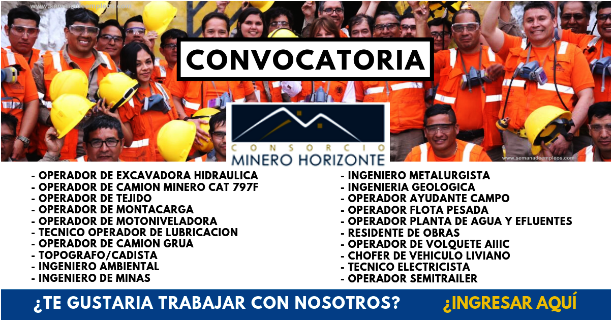 CONVOCATORIA DE TRABAJO EN CMH CONSORCIO MINERO HORIZONTE - Semana de ...