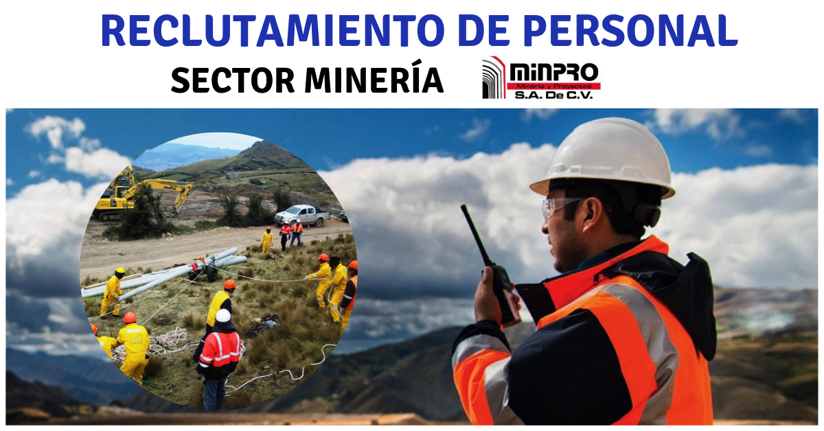 CONVOCATORIA DE TRABAJO EN EMPRESA MINPRO MINERÍA Y PROYECTOS EN ...