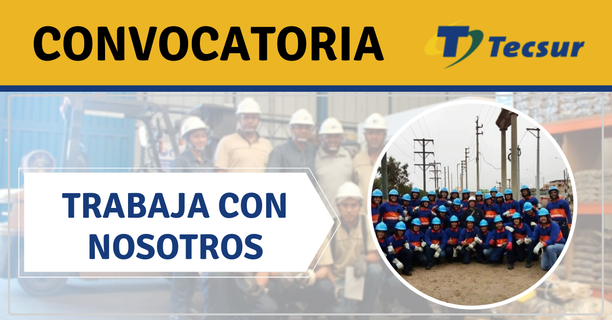 EMPRESA TECSUR S.A CUENTA CON NUEVOS PUESTOS LABORALES EN DIFERENTES ...